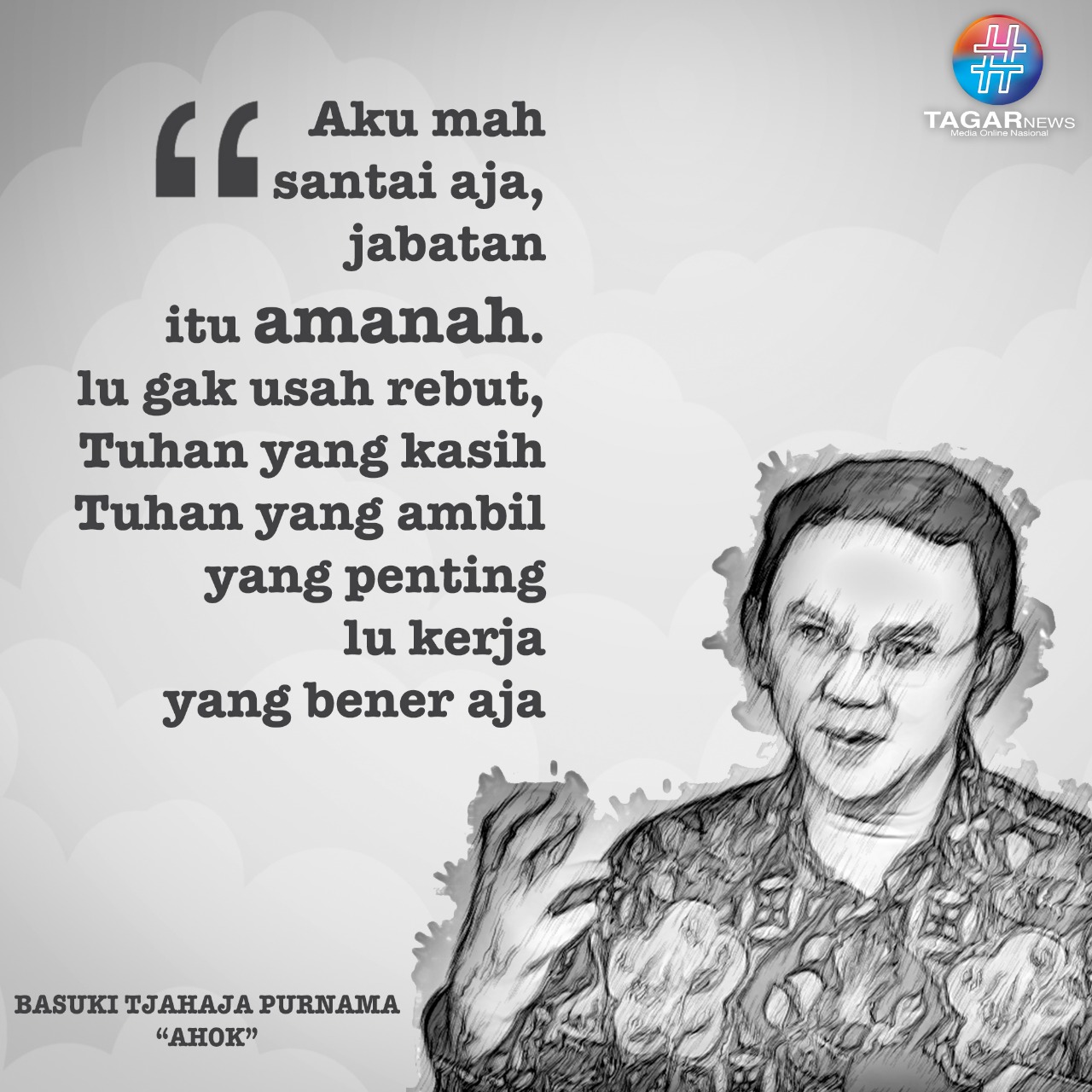 Quote Ahok yang Bikin Adem | Tagar