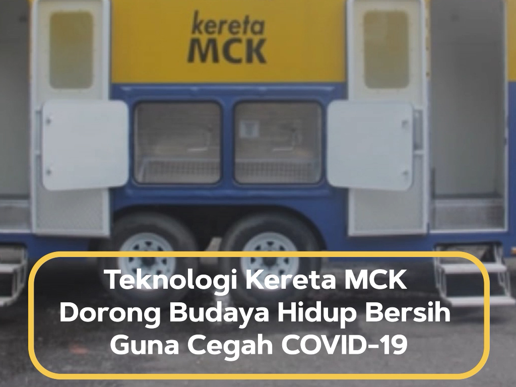Dorong Budaya Hidup Bersih PUPR Kembangkan Teknologi Kereta MCK | Tagar