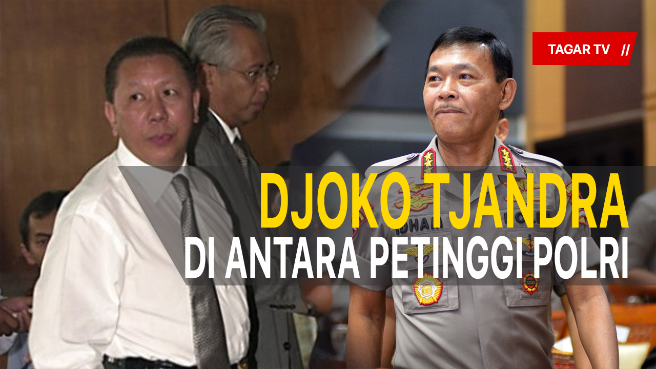 Djoko Tjandra di Antara Petinggi Polri | Tagar